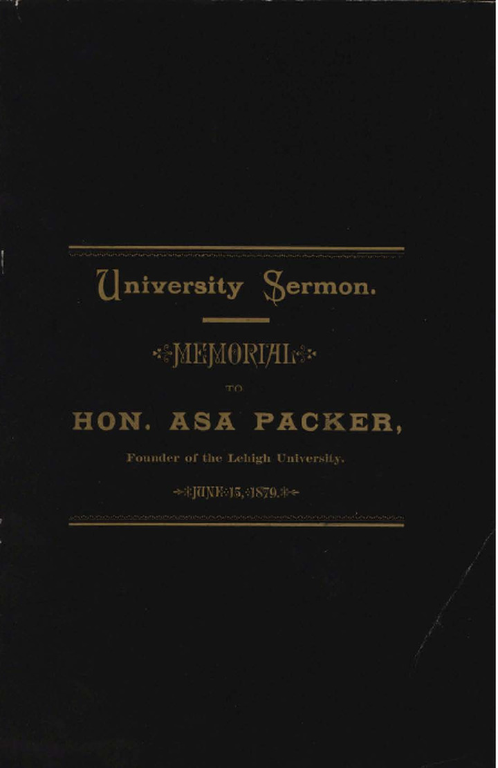 Memorial to Hon. Asa Packer : founder of the Lehigh University, June ...